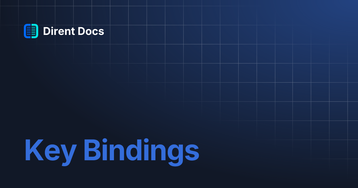 Key Bindings | Dirent Docs